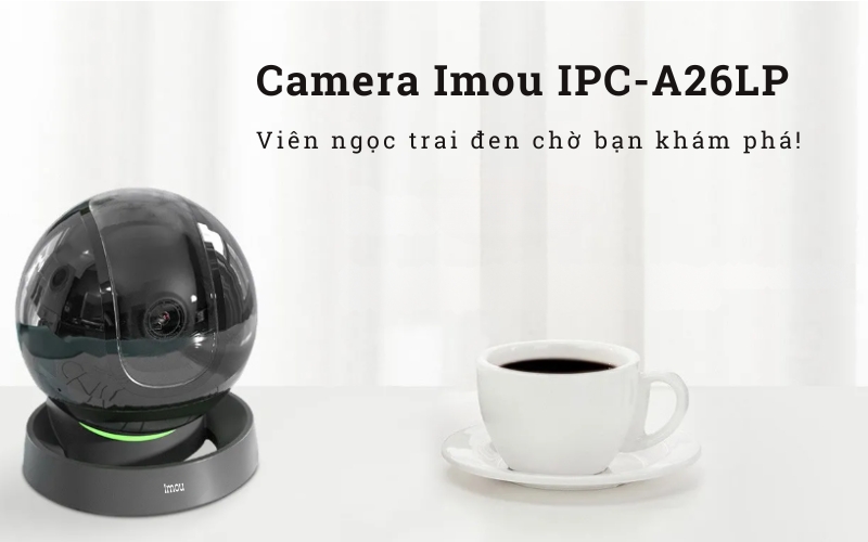 Camera Imou IPC-A26LP | Viên ngọc trai đen tích hợp Smart Tracking